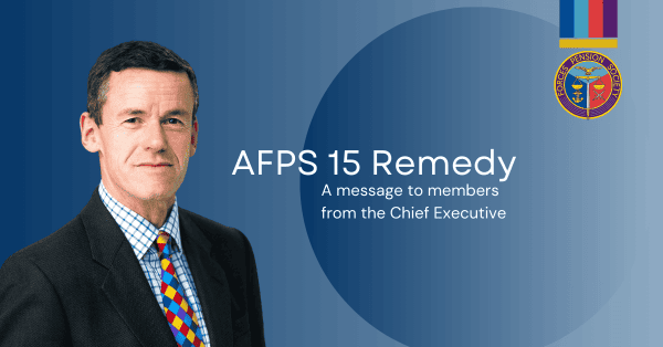 AFPS 15 Remedy implementation: Member update from the Chief Executive ...